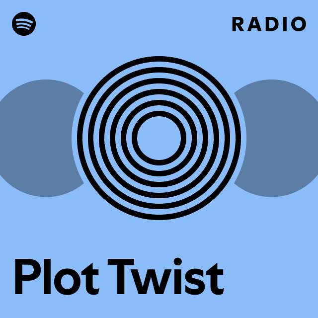 Plot Twist Radio - playlist by Spotify | Spotify