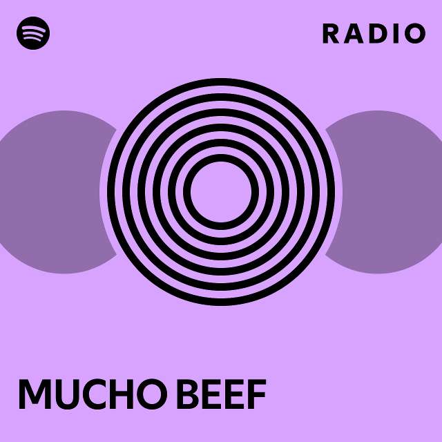 MUCHO BEEF Radio - playlist by Spotify | Spotify