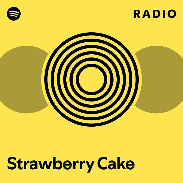 Strawberry Cake Radio - playlist by Spotify | Spotify