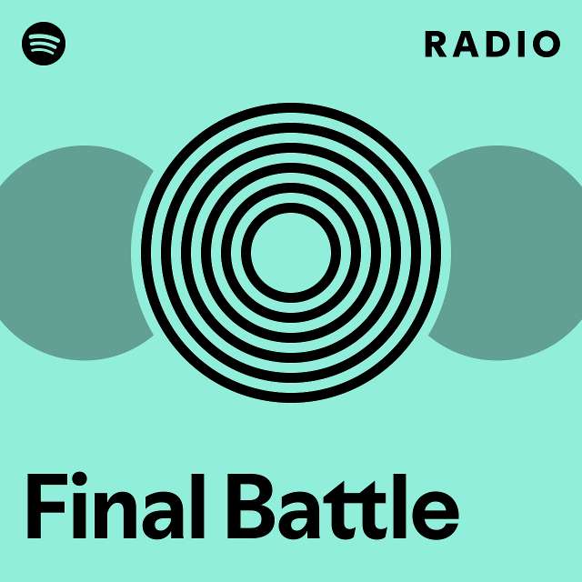 Final Battle Radio - playlist by Spotify | Spotify