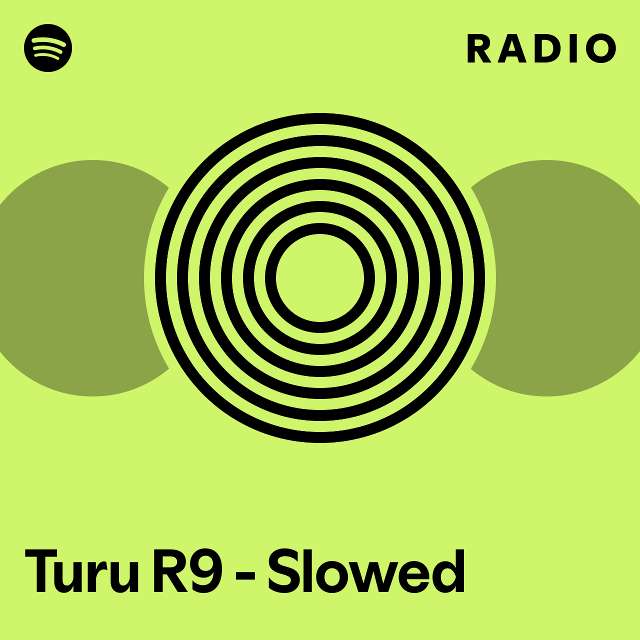 Turu R9 - Slowed Radio - playlist by Spotify | Spotify