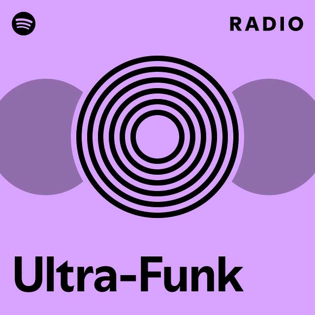 Ultra-Funk Radio - playlist by Spotify | Spotify