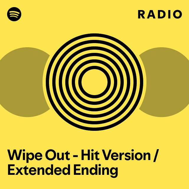 Wipe Out - Hit Version / Extended Ending Radio - playlist by Spotify ...