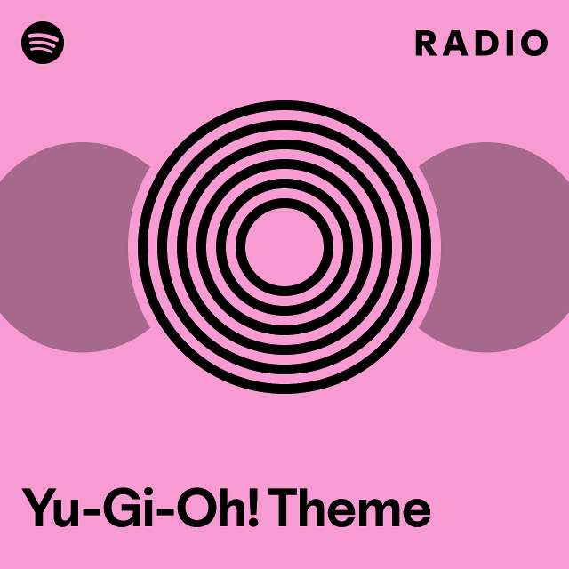 Yu-Gi-Oh! Theme Radio - playlist by Spotify | Spotify