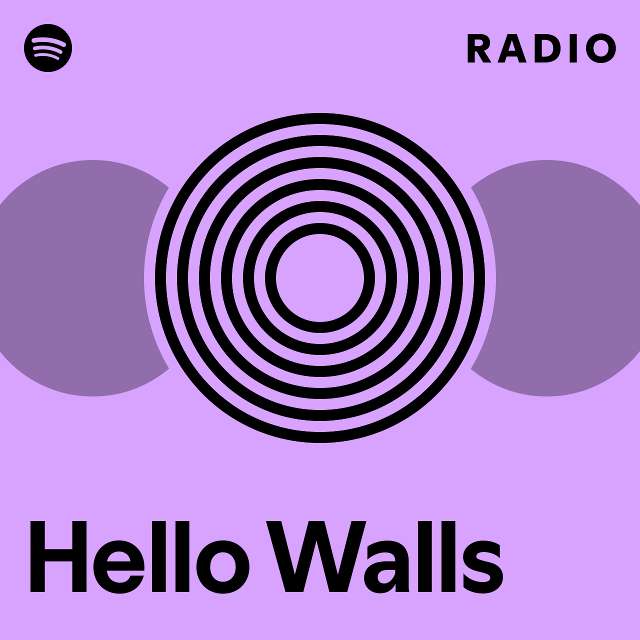 Hello Walls Radio - playlist by Spotify | Spotify