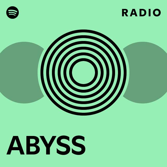 ABYSS Radio - playlist by Spotify | Spotify