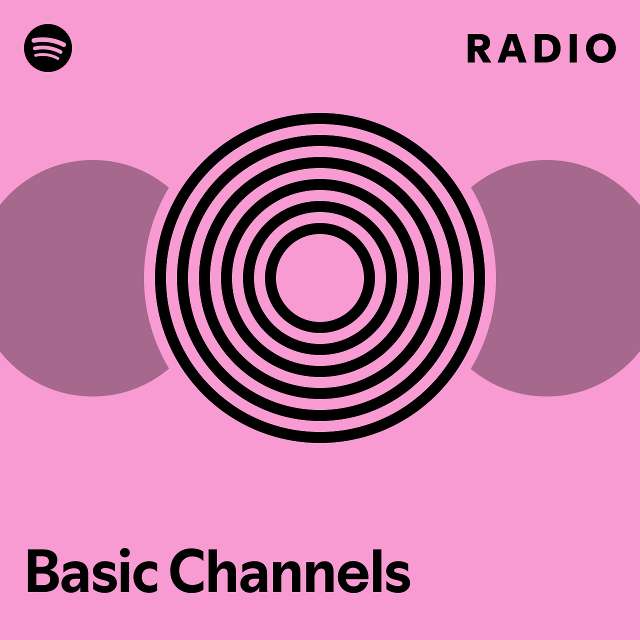 Basic Channels Radio - playlist by Spotify | Spotify