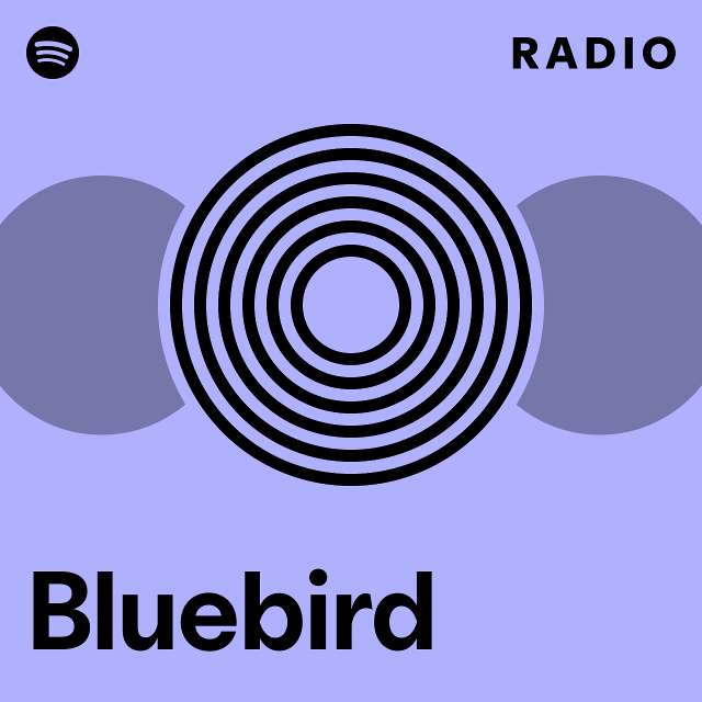 Bluebird Radio - playlist by Spotify | Spotify