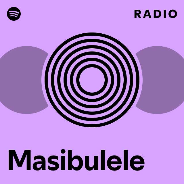 Masibulele Radio - playlist by Spotify | Spotify