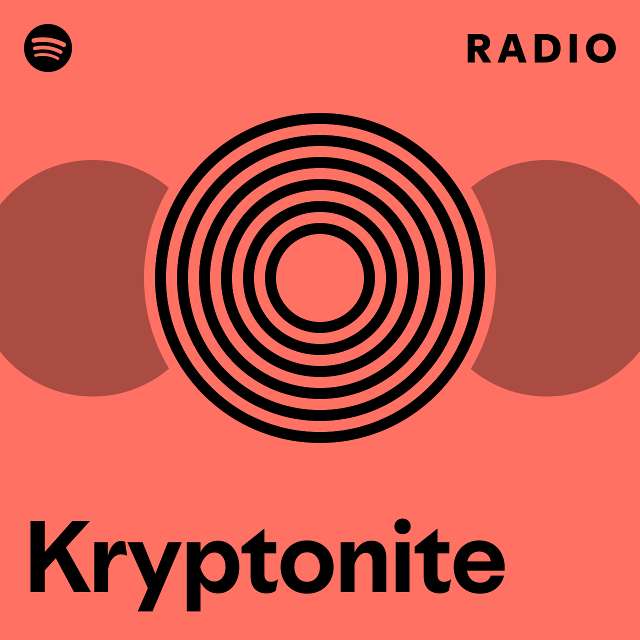Kryptonite Radio - playlist by Spotify | Spotify