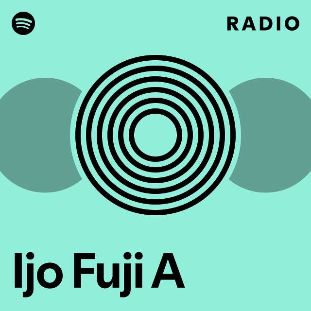 Ijo Fuji A Radio - playlist by Spotify | Spotify