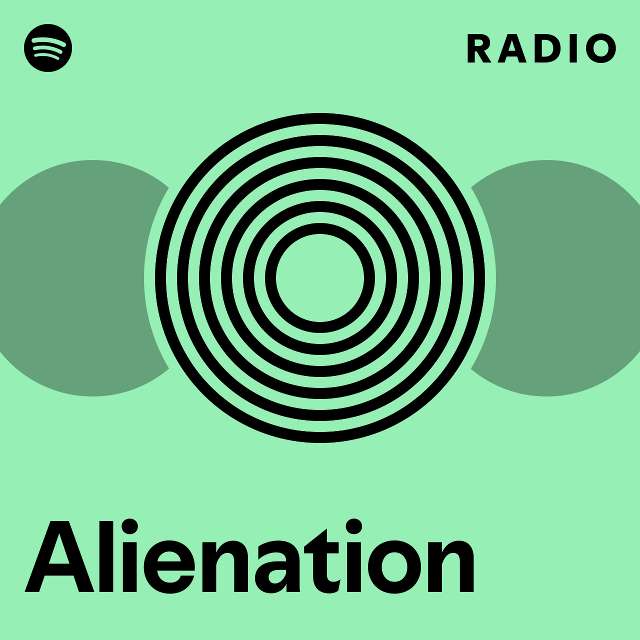 Alienation Radio - playlist by Spotify | Spotify