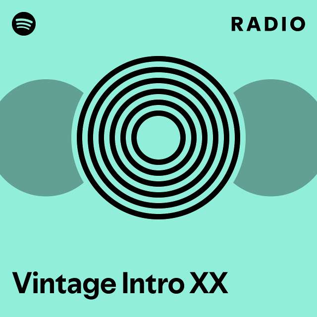 Vintage Intro XX Radio - playlist by Spotify | Spotify