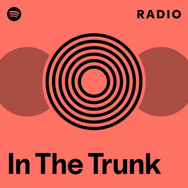 In The Trunk Radio - playlist by Spotify | Spotify