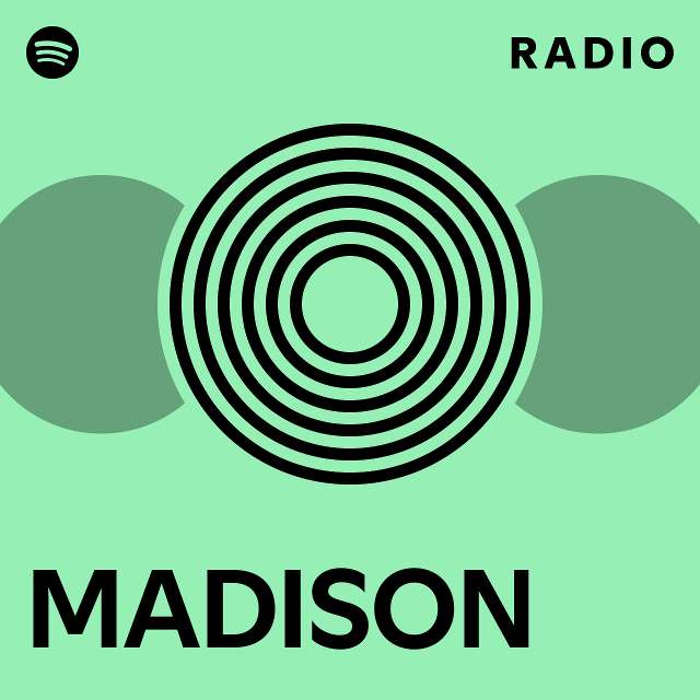 MADISON Radio - playlist by Spotify | Spotify