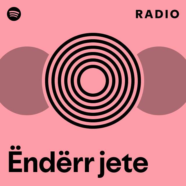 Ëndërr jete Radio - playlist by Spotify | Spotify