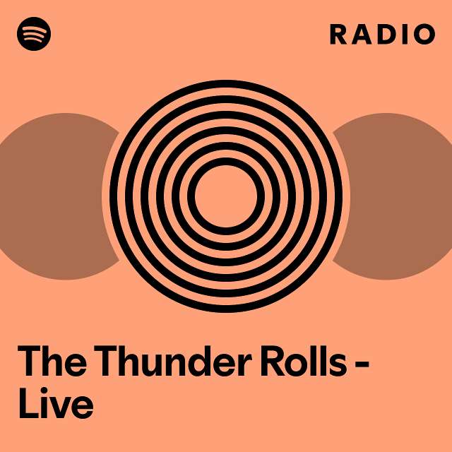 The Thunder Rolls - Live Radio - playlist by Spotify | Spotify