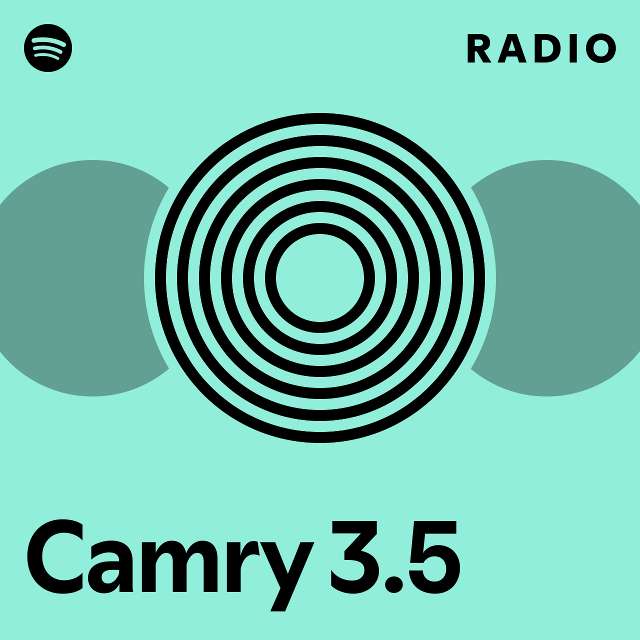 Camry 3.5 Radio - playlist by Spotify | Spotify