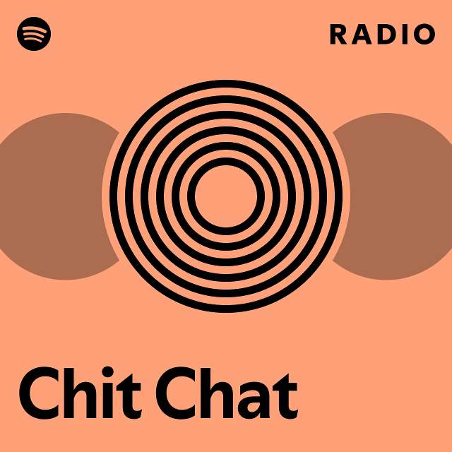 Chit Chat Radio - playlist by Spotify | Spotify