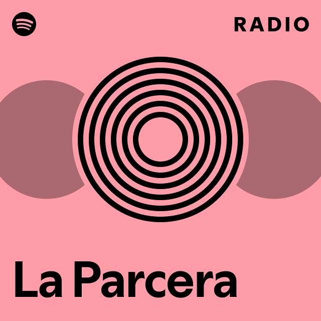 La Parcera Radio - playlist by Spotify | Spotify