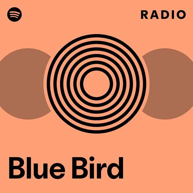 Blue Bird Radio - playlist by Spotify | Spotify
