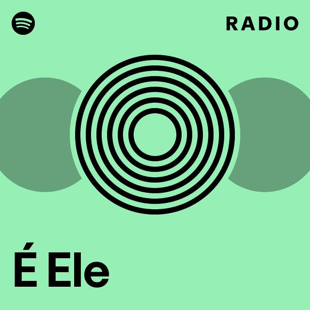 É Ele Radio - playlist by Spotify | Spotify