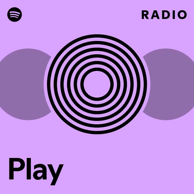 Play Radio - playlist by Spotify | Spotify
