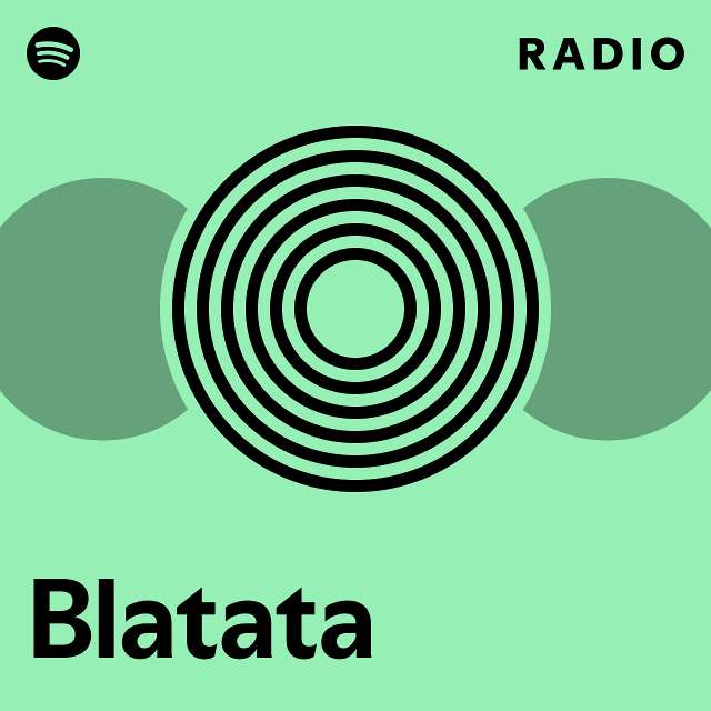 Blatata Radio - playlist by Spotify | Spotify