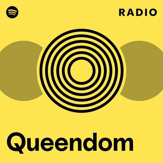 Queendom Radio - playlist by Spotify | Spotify