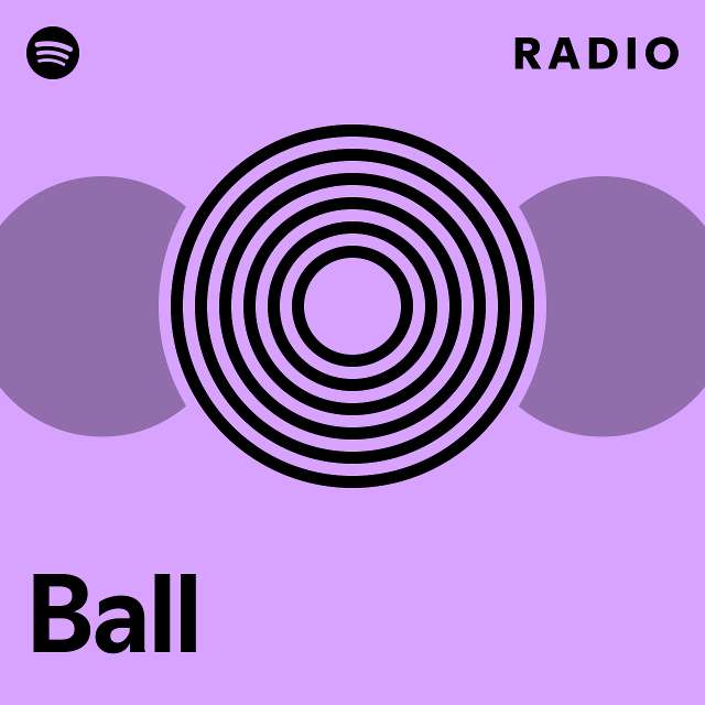 Ball Radio - playlist by Spotify | Spotify