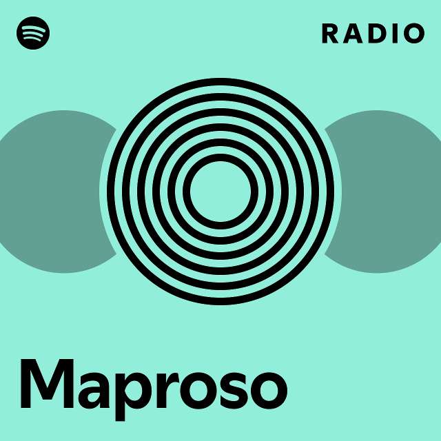 Maproso Radio - playlist by Spotify | Spotify