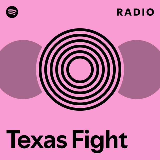 Texas Fight Radio - playlist by Spotify | Spotify