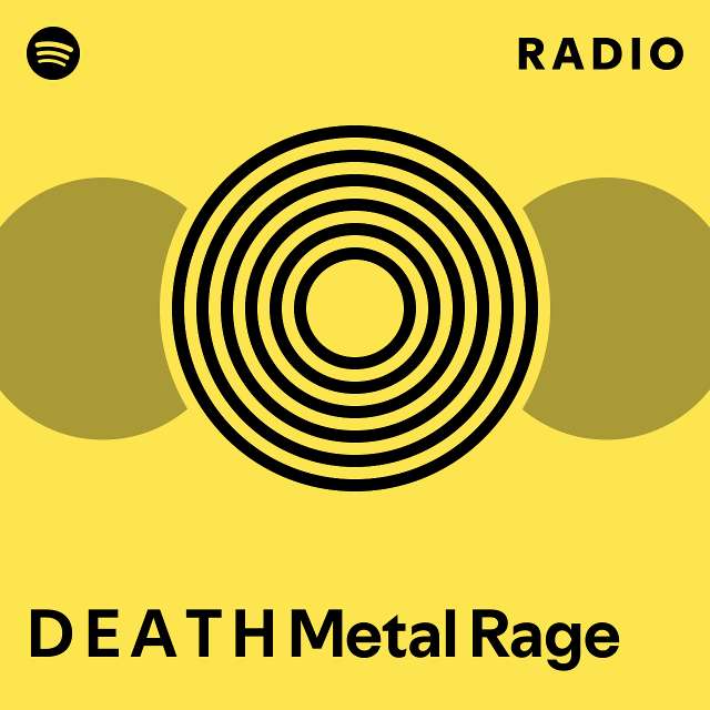 D E A T H Metal Rage Radio - playlist by Spotify | Spotify