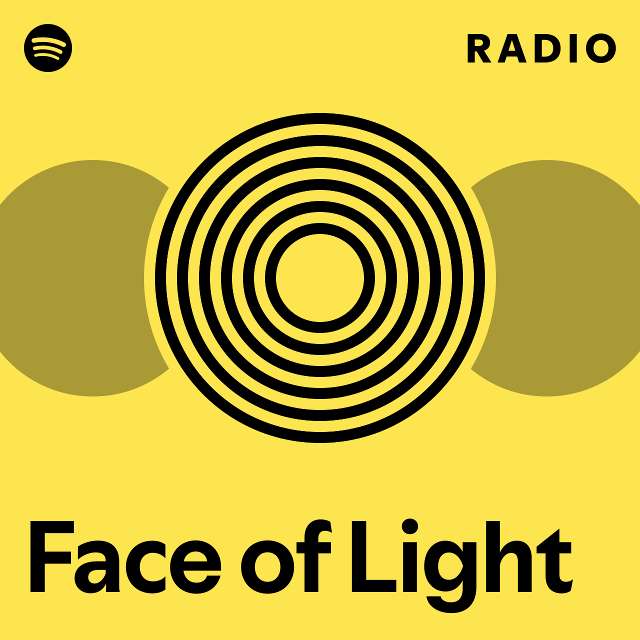 Face of Light Radio - playlist by Spotify | Spotify