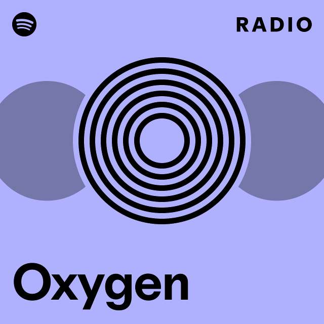 Oxygen Radio - playlist by Spotify | Spotify