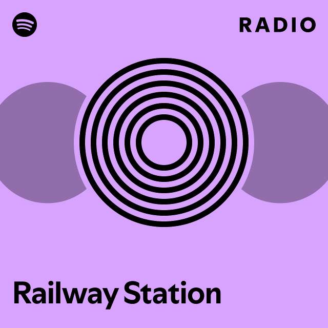 Railway Station Radio - playlist by Spotify | Spotify
