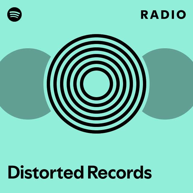 Distorted Records Radio - playlist by Spotify | Spotify