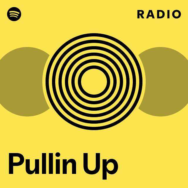 Pullin Up Radio - playlist by Spotify | Spotify