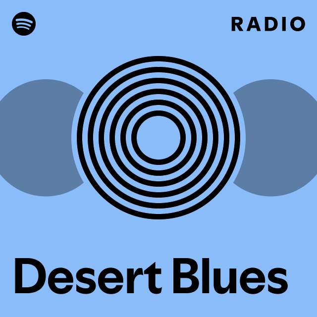 Desert Blues Radio - playlist by Spotify | Spotify
