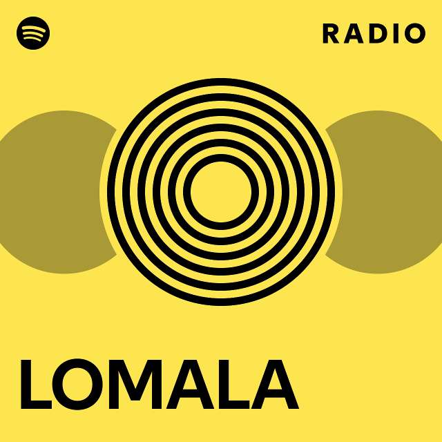 LOMALA Radio - playlist by Spotify | Spotify