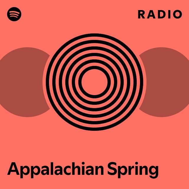 Appalachian Spring Radio - playlist by Spotify | Spotify
