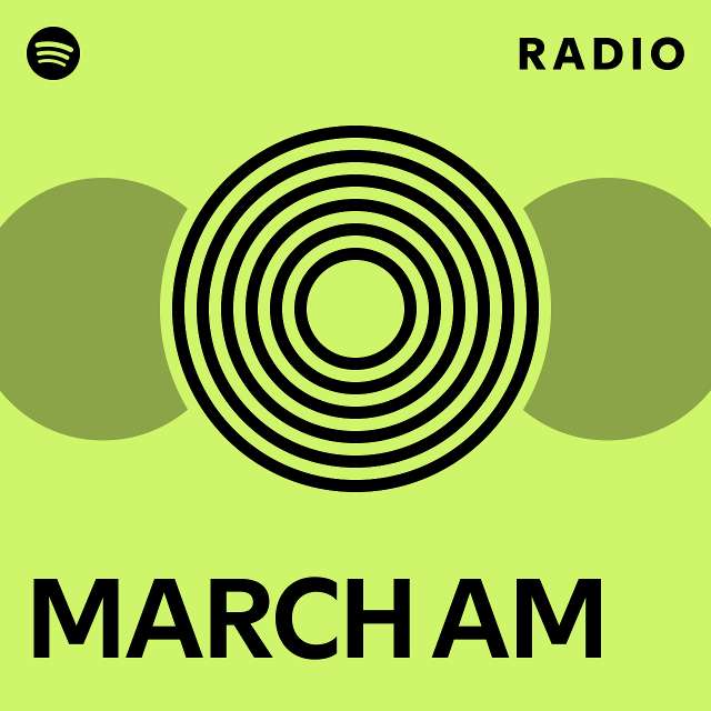 MARCH AM Radio - playlist by Spotify | Spotify