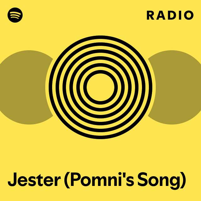 Jester (Pomni's Song) Radio - playlist by Spotify | Spotify