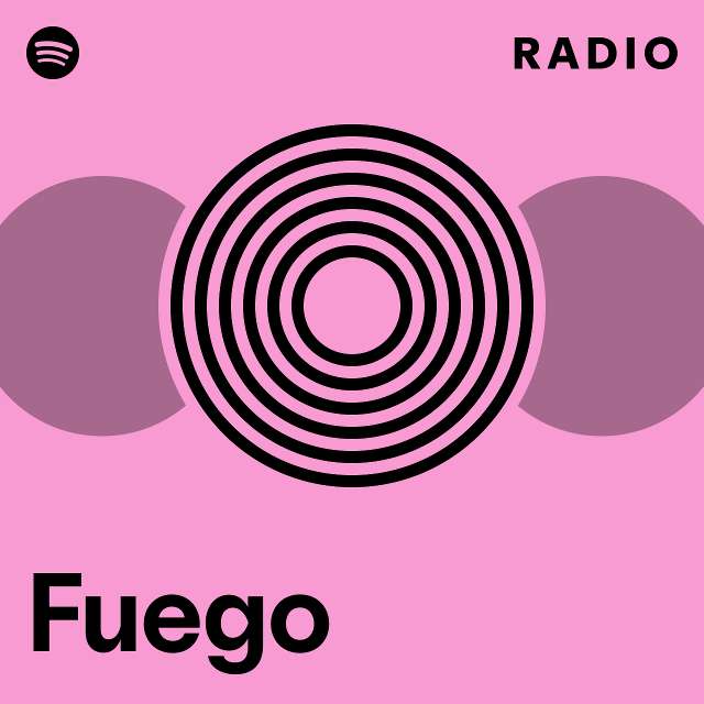 Fuego Radio - playlist by Spotify | Spotify