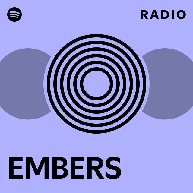 EMBERS Radio - playlist by Spotify | Spotify