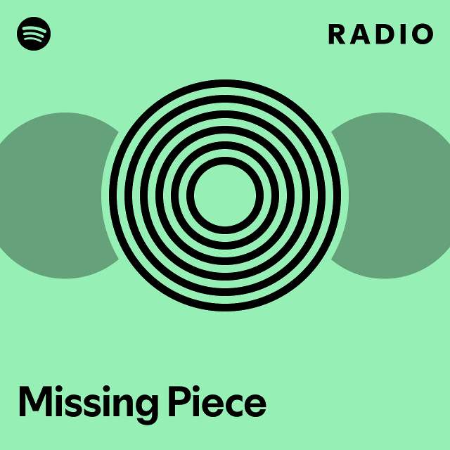 Missing Piece Radio - playlist by Spotify | Spotify