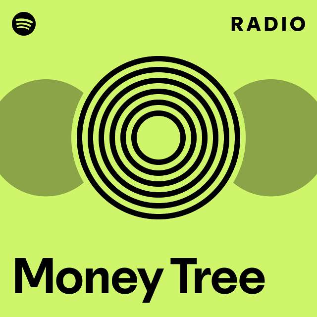 Money Tree Radio - playlist by Spotify | Spotify