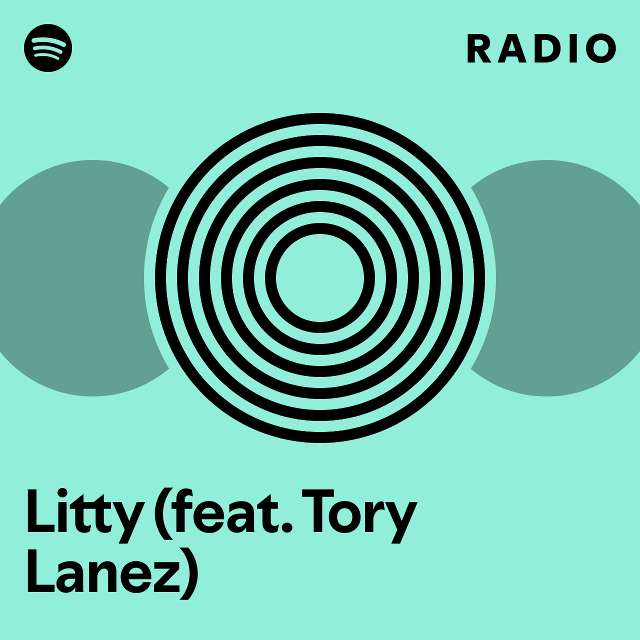 Litty (feat. Tory Lanez) Radio - playlist by Spotify | Spotify