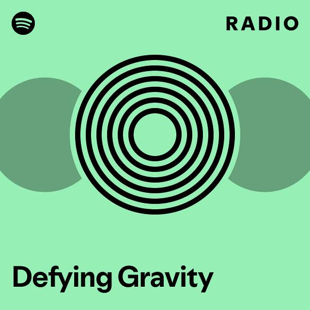Defying Gravity Radio - playlist by Spotify | Spotify