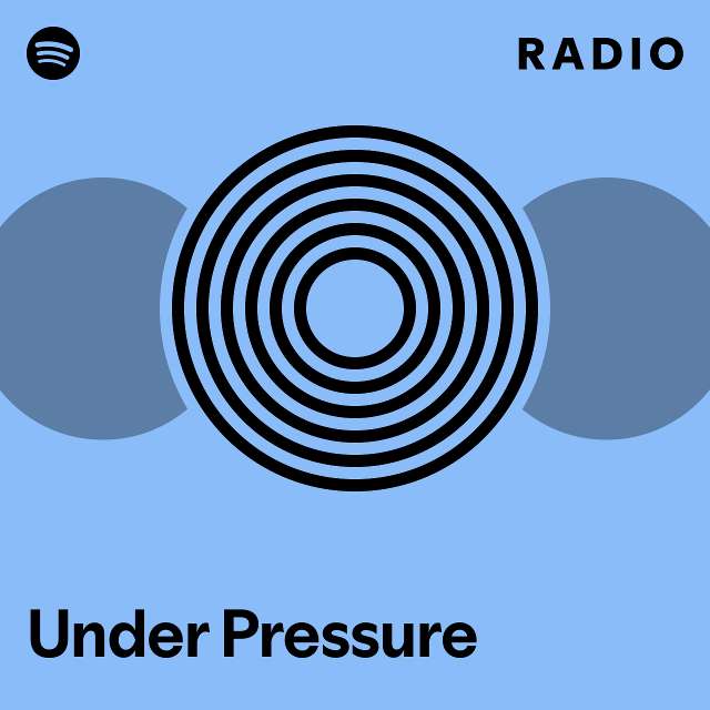Under Pressure Radio - playlist by Spotify | Spotify